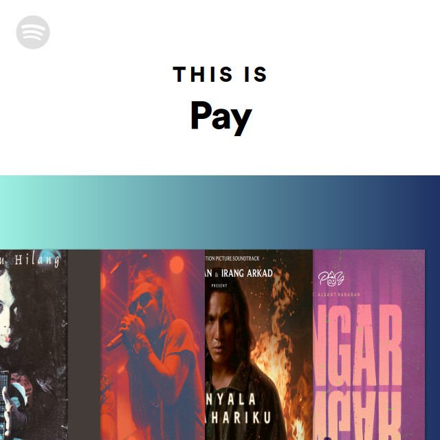 This Is Pay - playlist by Spotify | Spotify