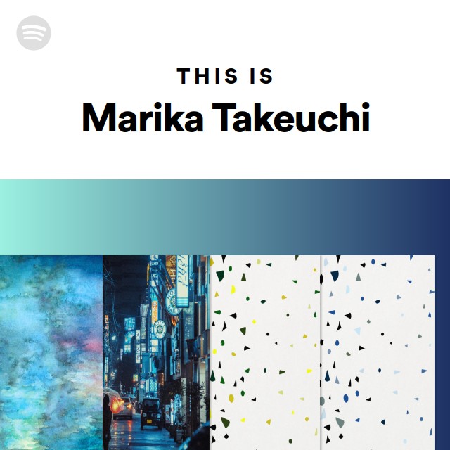 This Is Marika Takeuchi - playlist by Spotify | Spotify
