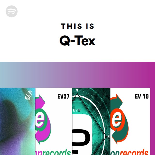 This Is Q-Tex | Spotify Playlist
