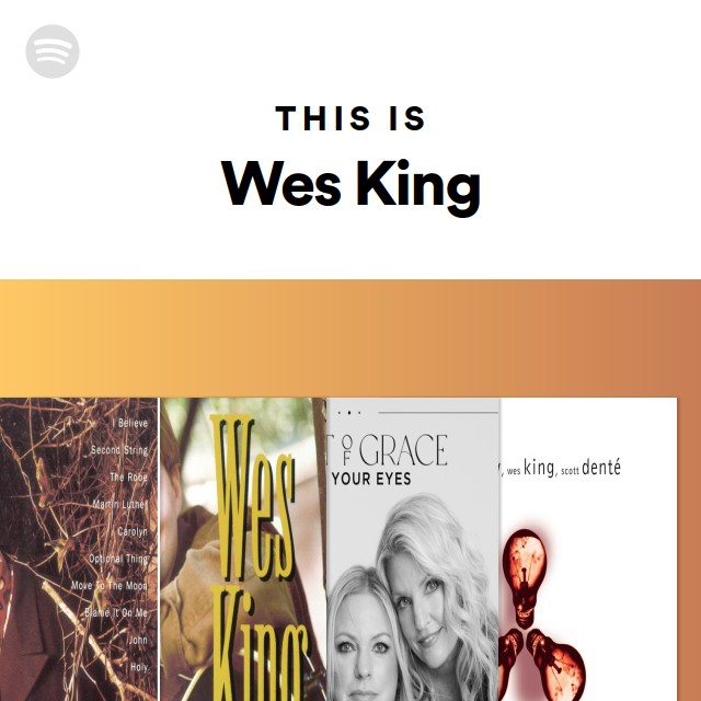 This Is Wes King - playlist by Spotify | Spotify