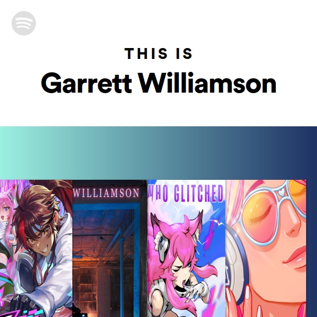 This Is Garrett Williamson | Spotify Playlist