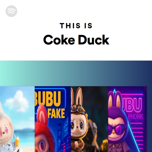 This Is Coke Duck | Spotify Playlist