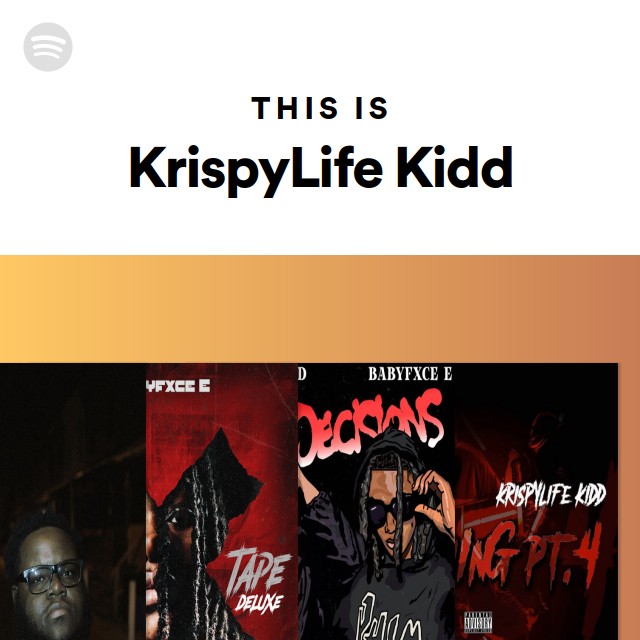 This Is KrispyLife Kidd - playlist by Spotify | Spotify