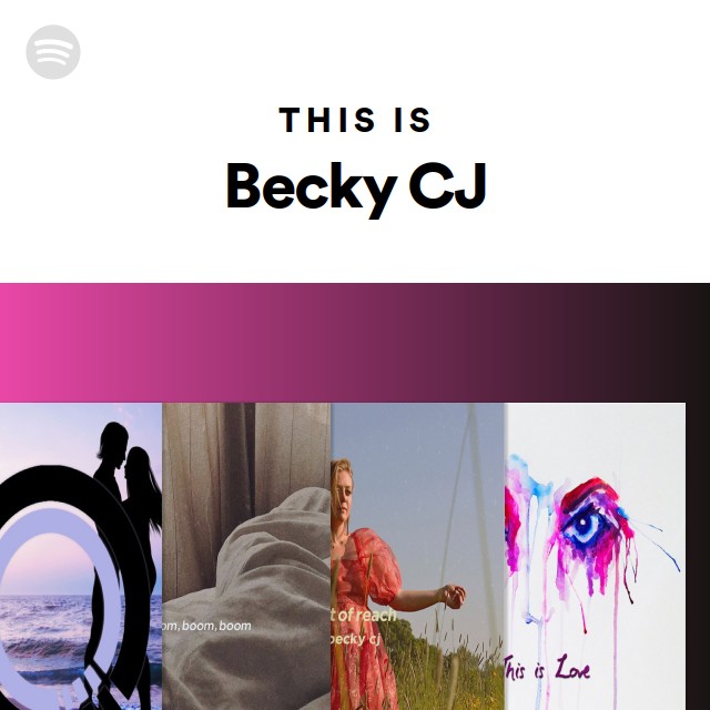 This Is Becky CJ | Spotify Playlist