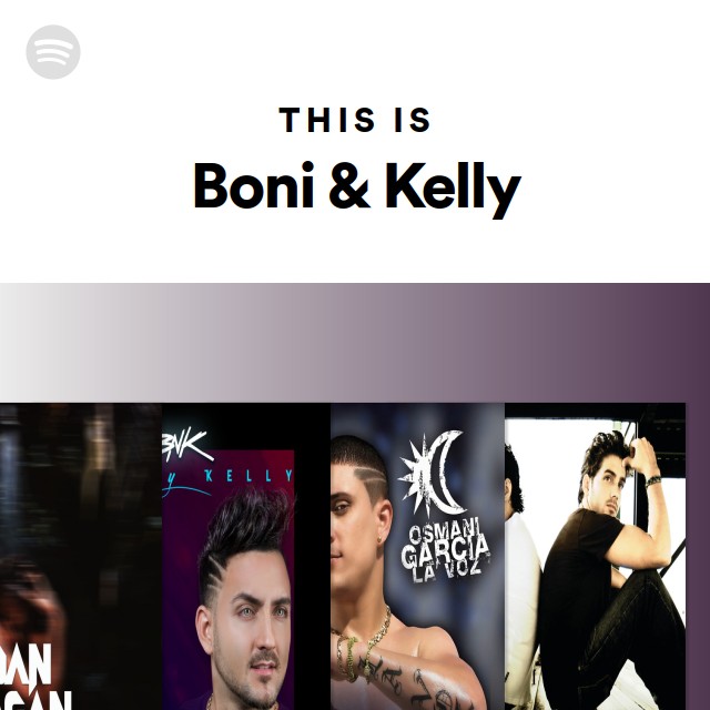 This Is Boni & Kelly - playlist by Spotify | Spotify