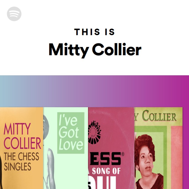 This Is Mitty Collier - playlist by Spotify | Spotify