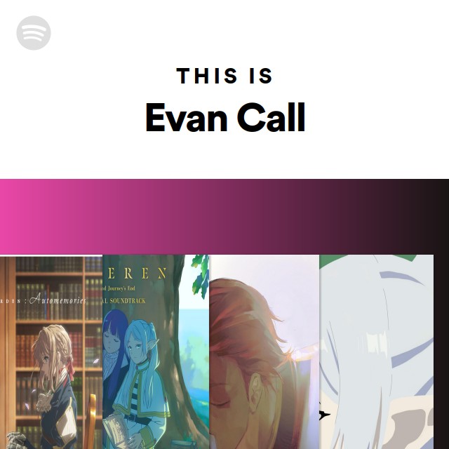 This Is Evan Call - playlist by Spotify | Spotify