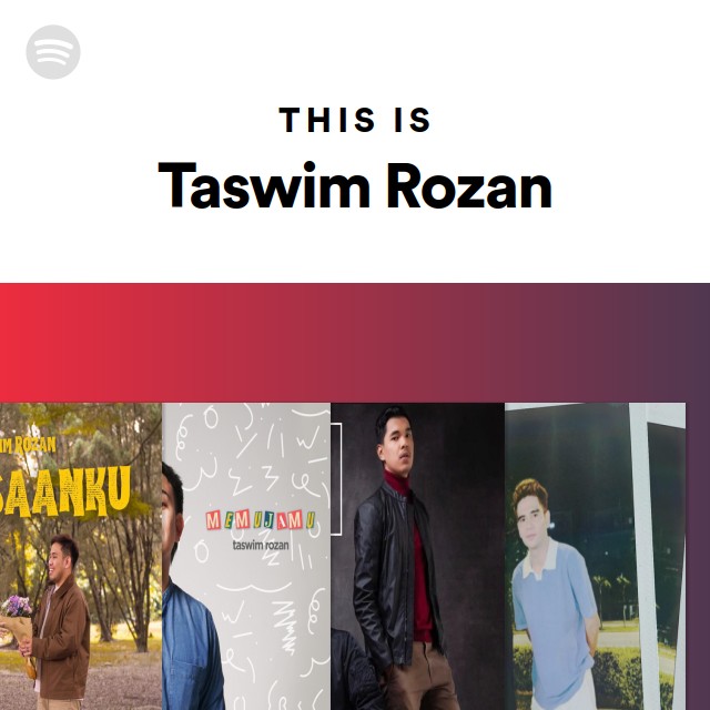 This Is Taswim Rozan - playlist by Spotify | Spotify
