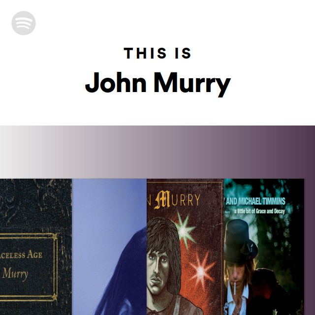 This Is John Murry - playlist by Spotify | Spotify