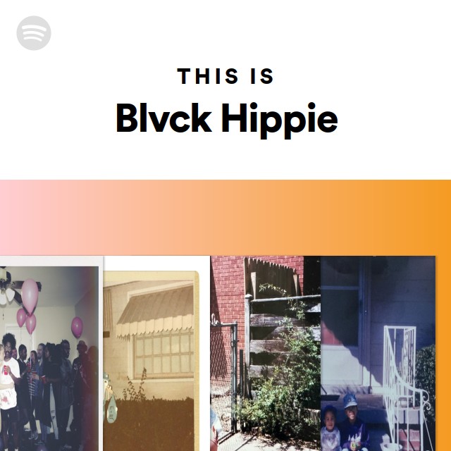 This Is Blvck Hippie - playlist by Spotify | Spotify
