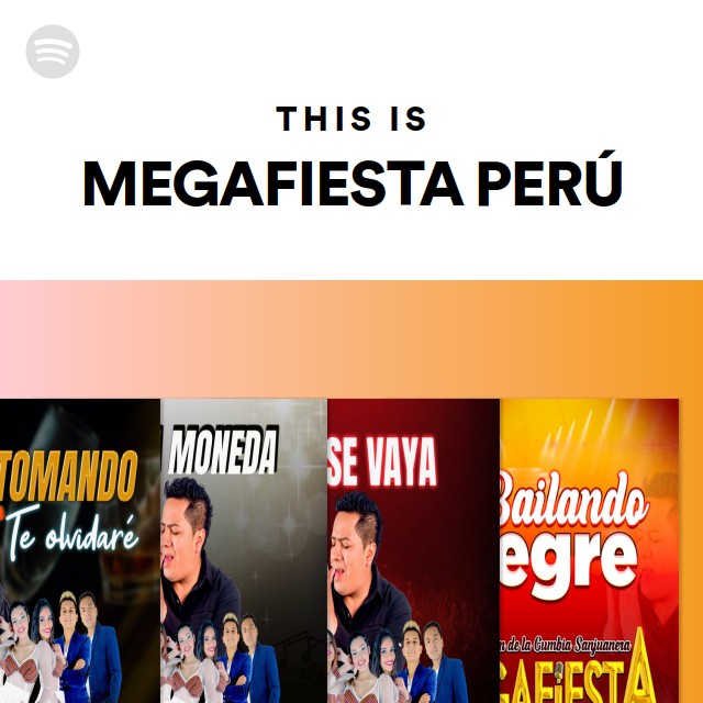 This Is MEGAFIESTA PERÚ - playlist by Spotify | Spotify