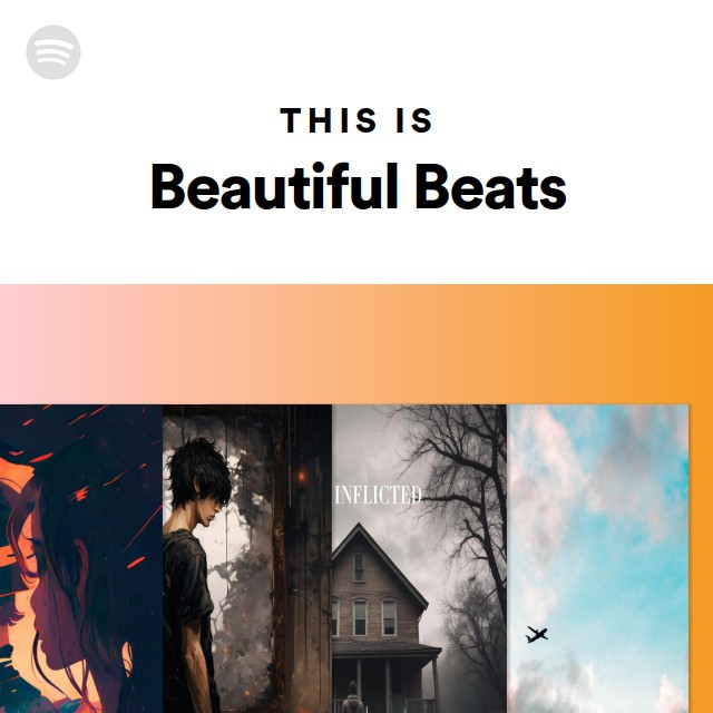 This Is Beautiful Beats - playlist by Spotify | Spotify