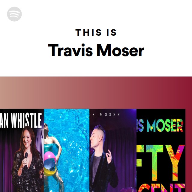 This Is Travis Moser - playlist by Spotify | Spotify