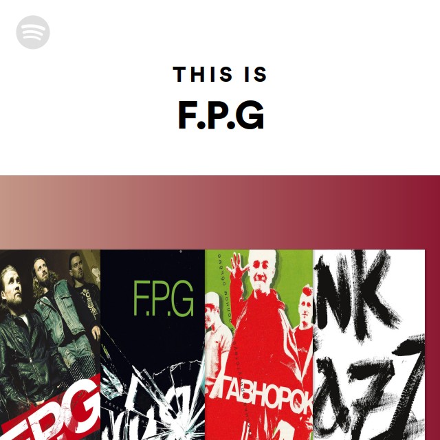 This Is F.P.G - playlist by Spotify | Spotify