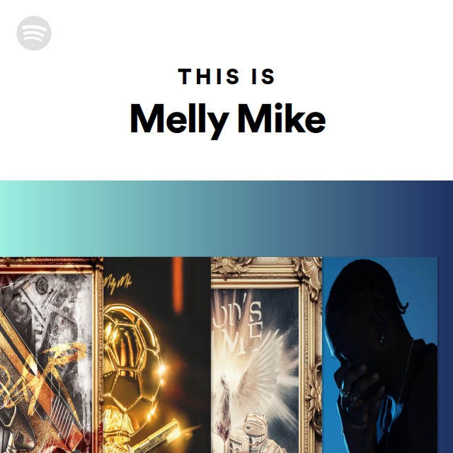 This Is Melly Mike | Spotify Playlist