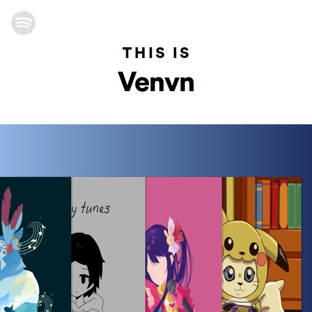 This Is Venvn - playlist by Spotify | Spotify