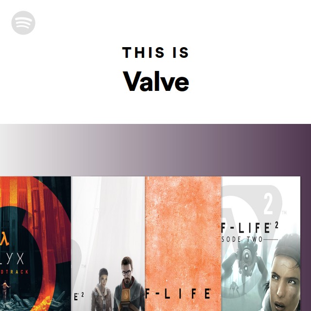 This Is Valve - playlist by Spotify | Spotify
