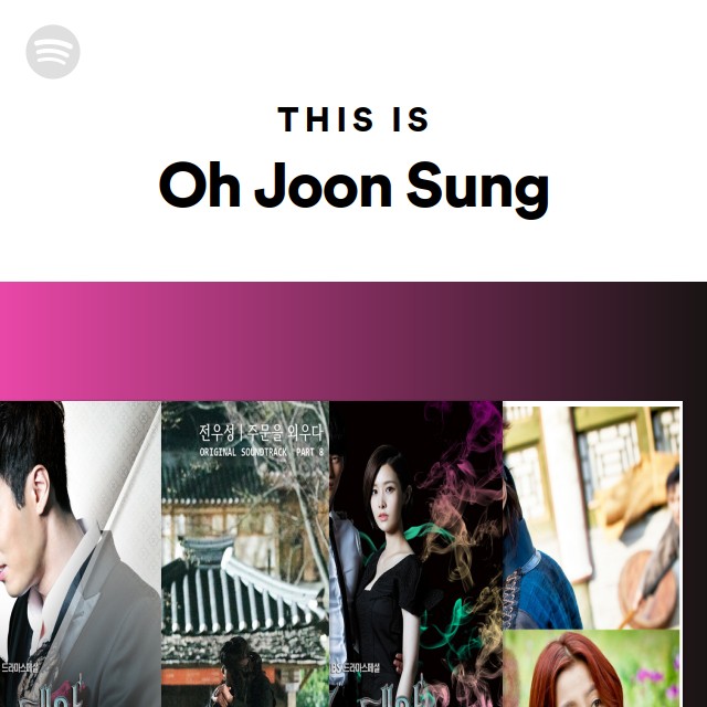 This Is Oh Joon Sung - playlist by Spotify | Spotify