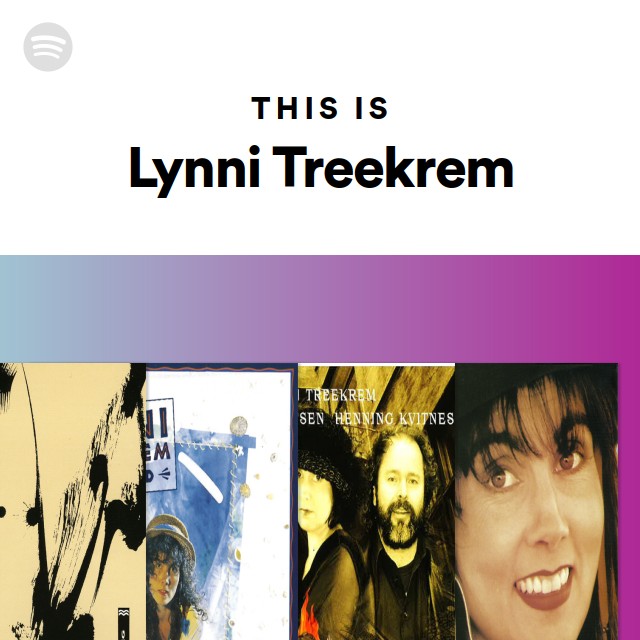 This Is Lynni Treekrem - playlist by Spotify | Spotify