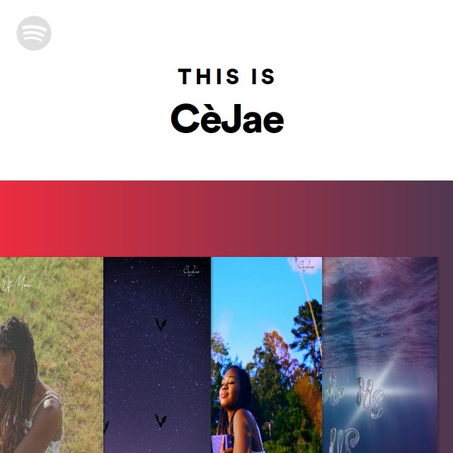 This Is CèJae - playlist by Spotify | Spotify