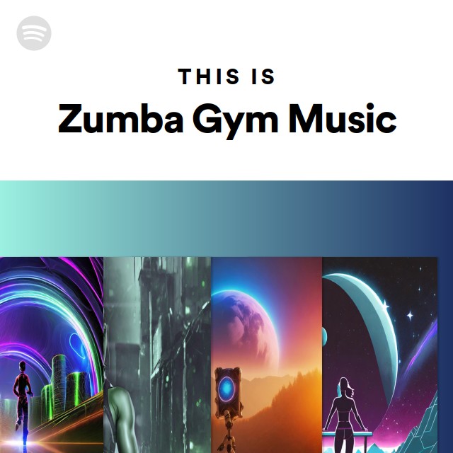 This Is Zumba Gym Music - playlist by Spotify | Spotify