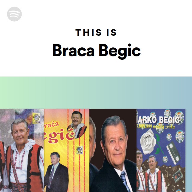 This Is Braca Begic | Spotify Playlist