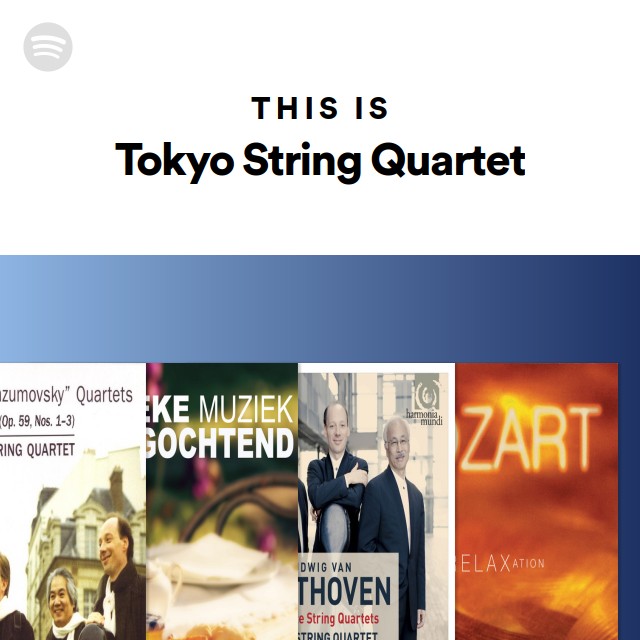 This Is Tokyo String Quartet - playlist by Spotify | Spotify