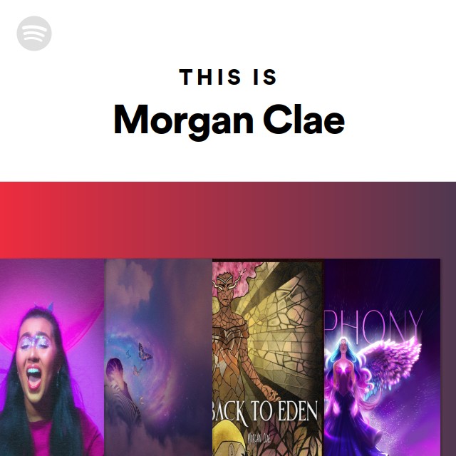 This Is Morgan Clae - playlist by Spotify | Spotify