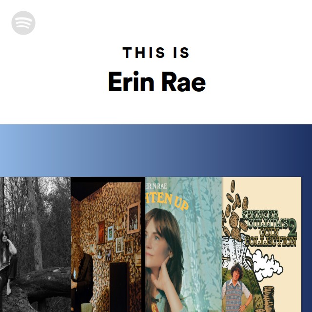 This Is Erin Rae - playlist by Spotify | Spotify