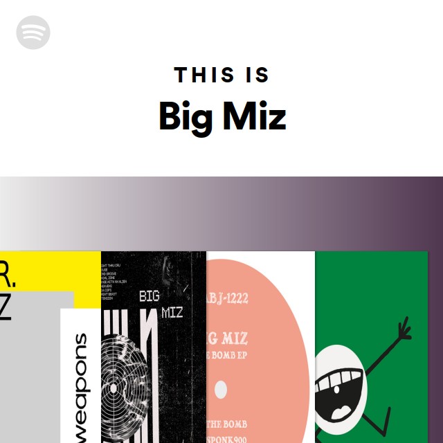 This Is Big Miz | Spotify Playlist