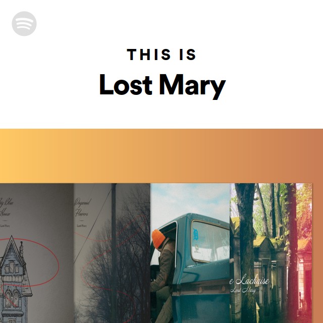 This Is Lost Mary | Spotify Playlist