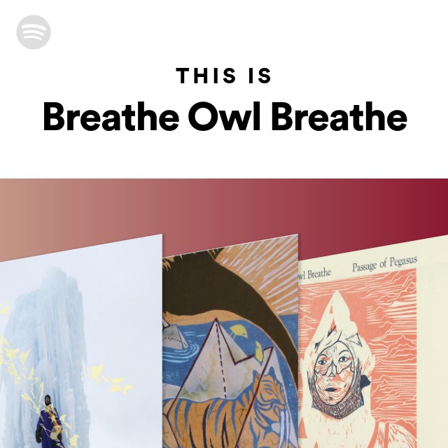This Is Breathe Owl Breathe - playlist by Spotify | Spotify