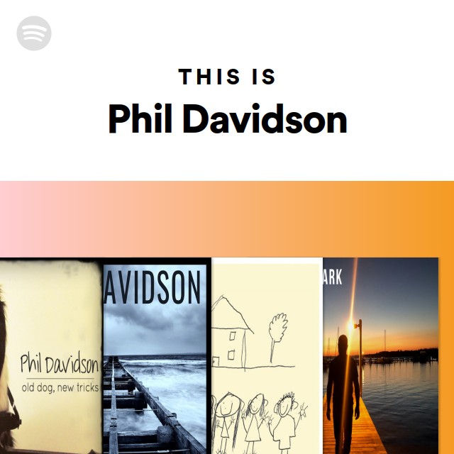 This Is Phil Davidson - playlist by Spotify | Spotify