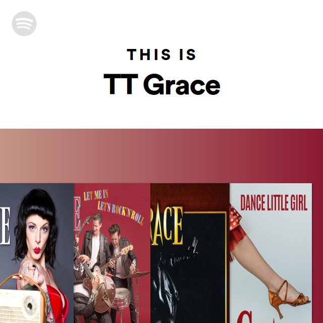 This Is TT Grace - playlist by Spotify | Spotify
