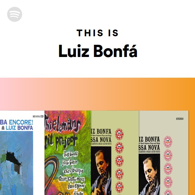 This Is Luiz Bonfá - playlist by Spotify | Spotify