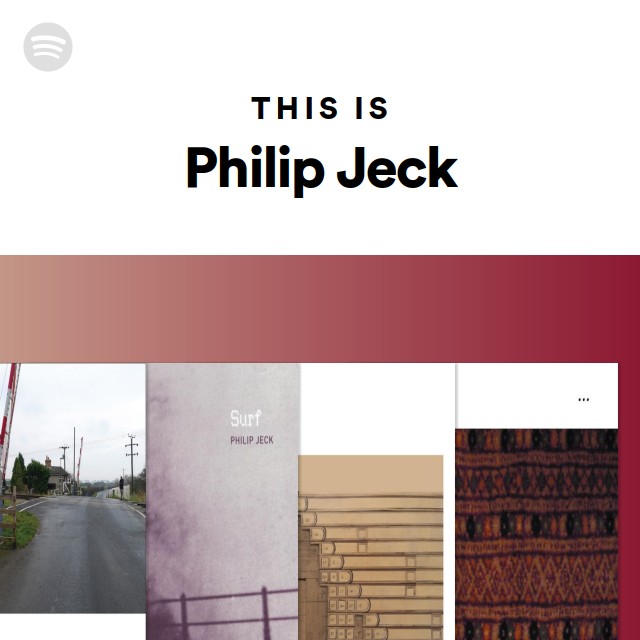 This Is Philip Jeck - playlist by Spotify | Spotify