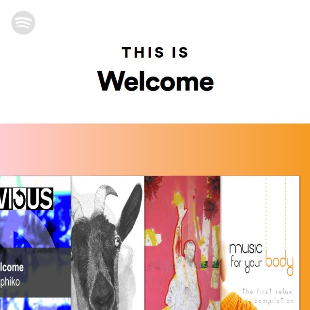 This Is Welcome - playlist by Spotify | Spotify