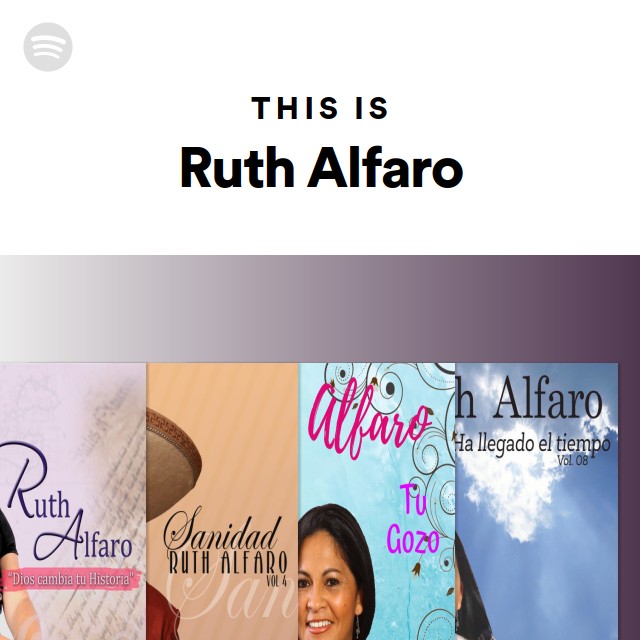 This Is Ruth Alfaro - playlist by Spotify | Spotify