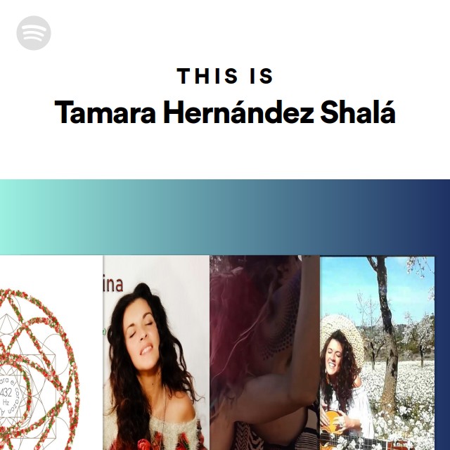 This Is Tamara Hernández Shalá | Spotify Playlist