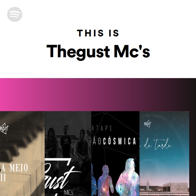 This Is Thegust Mc's - playlist by Spotify | Spotify