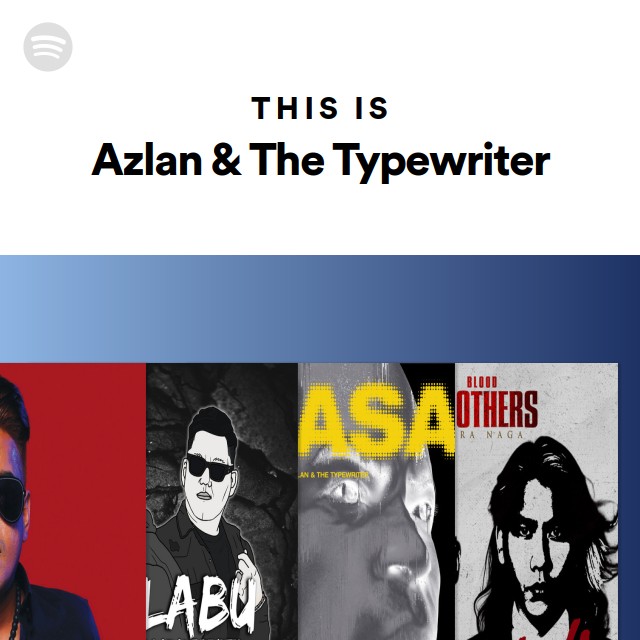 This Is Azlan & The Typewriter | Spotify Playlist