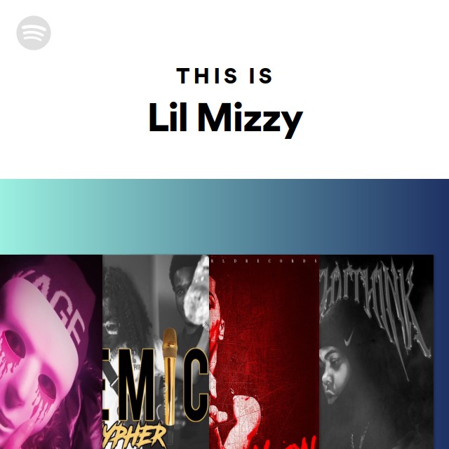 This Is Lil Mizzy | Spotify Playlist