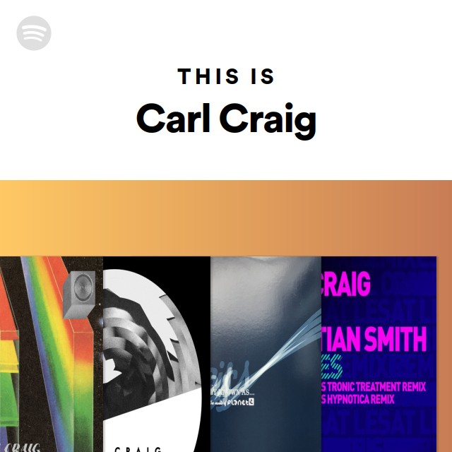 This Is Carl Craig - playlist by Spotify | Spotify