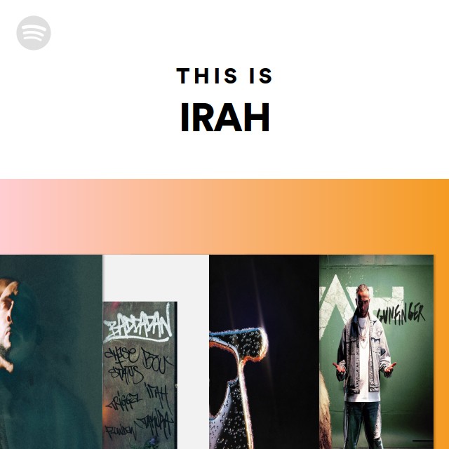 This Is IRAH - playlist by Spotify | Spotify