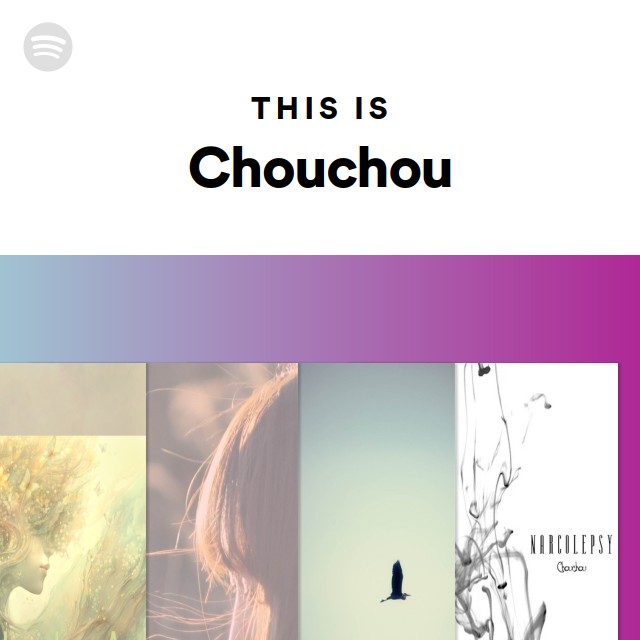 This Is Chouchou - playlist by Spotify | Spotify