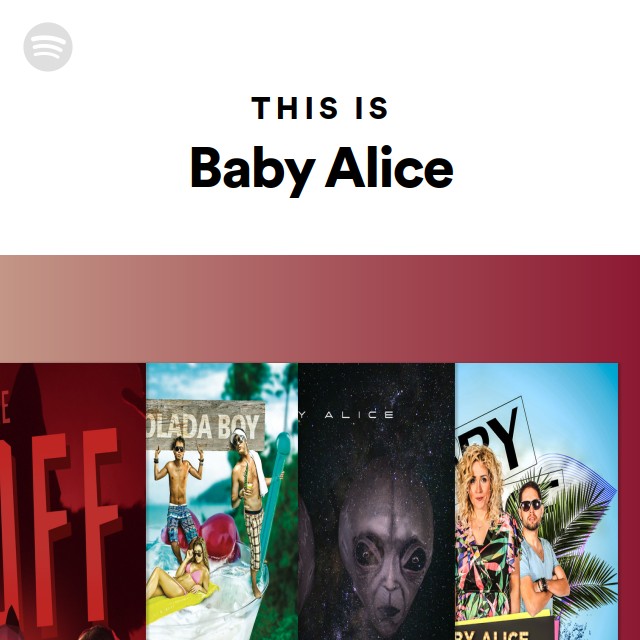 This Is Baby Alice - playlist by Spotify | Spotify