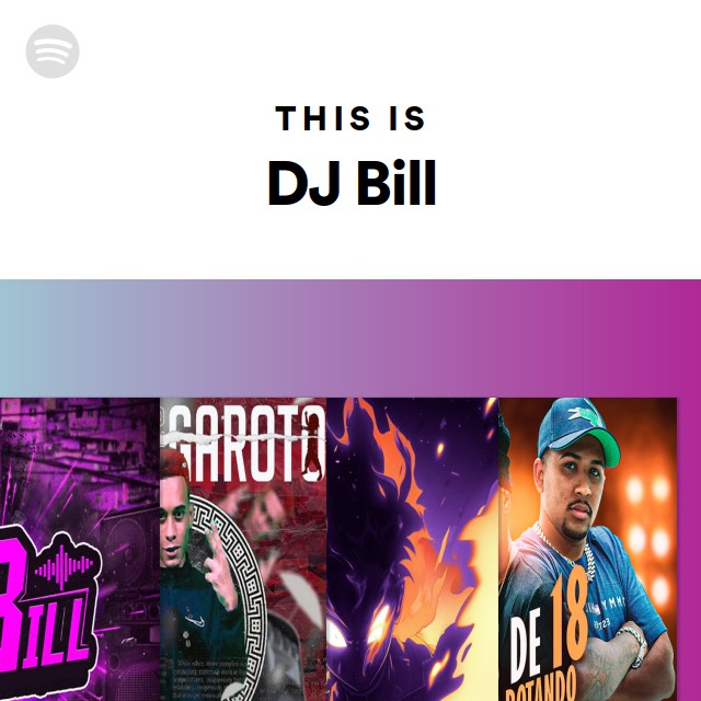 This Is DJ Bill - playlist by Spotify | Spotify