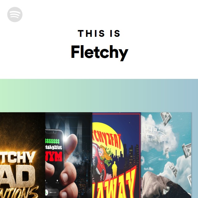 This Is Fletchy2Fat - playlist by Spotify | Spotify