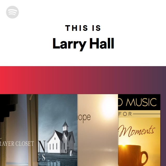 This Is Larry Hall - playlist by Spotify | Spotify