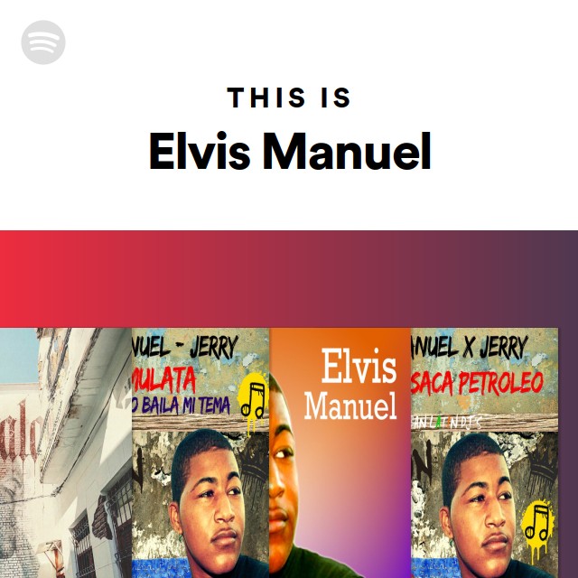 This Is Elvis Manuel | Spotify Playlist